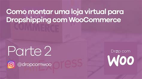 Como Montar Uma Loja Virtual Para Dropshipping WooCommerce