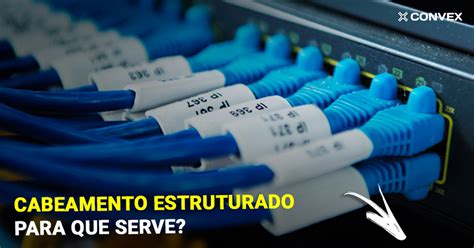 Cabeamento Estruturado Tudo o Que Você Precisa Saber
