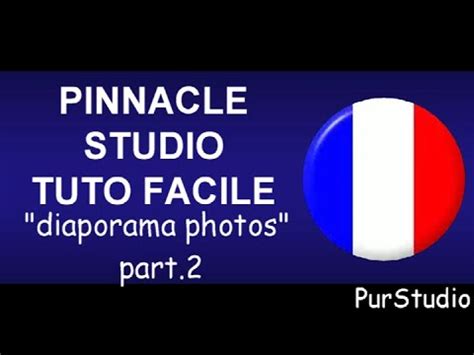 Pinnacle Studio Ultimate Tuto Part Diaporama Photos Dynamiques