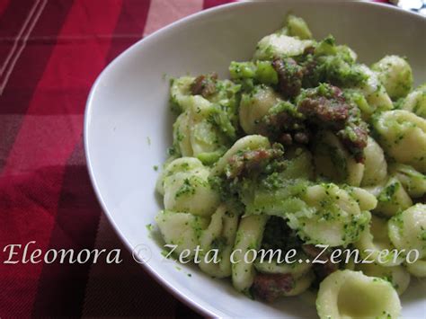 Zeta Come Zenzero ORECCHIETTE CON BROCCOLI E SALSICCIA