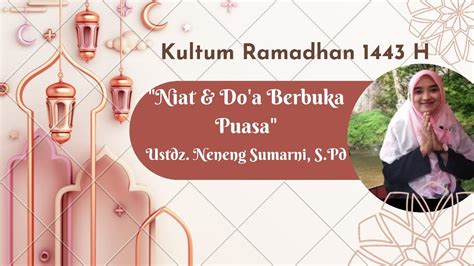 Kultum Berbuka Puasa Niat Dan Do A Berbuka Puasa YouTube