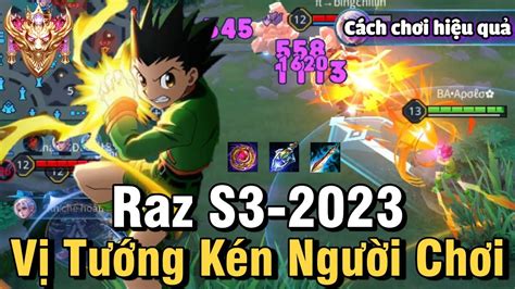 Raz S3 2023 Liên Quân Mobile Cách Chơi Combo Lên Đồ Phù Hiệu Bảng