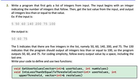 solved in c please thank you 2 write a program that first gets a list of integers from