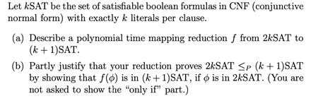 solved let ksat be the set of satisfiable boolean formulas