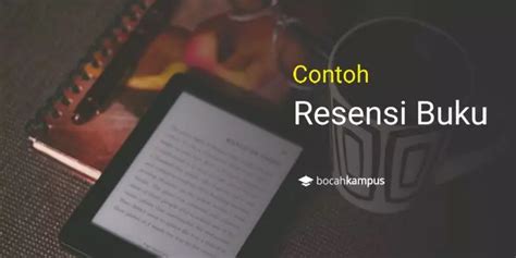 Contoh Resensi Buku Dan Novel Beserta Strukturnya Lengkap