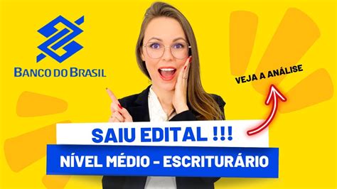 SAIU EDITAL BANCO DO BRASIL 2022 ESCRITURÁRIO ANÁLISE DO EDITAL 6