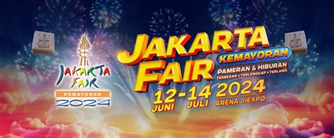 Harga Tiket Masuk Jakarta Fair 2024 Jam Operasionalnya Dan Jadwal