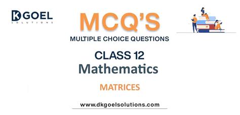 mcq questions class 12 mathematics matrices with answers