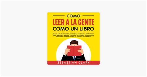 Cómo Leer A La Gente Como Un Libro El sutil arte de analizar a las