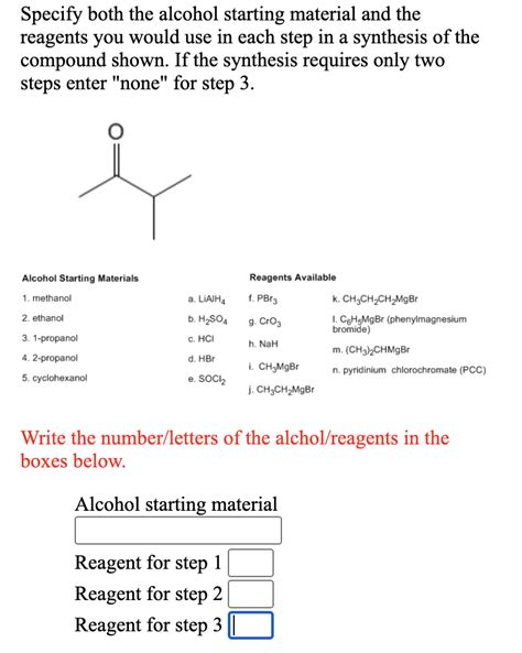 Solved Specify Both The Alcohol Starting Material And The Chegg