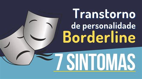 7 Sintomas Do Transtorno De Personalidade Borderline YouTube
