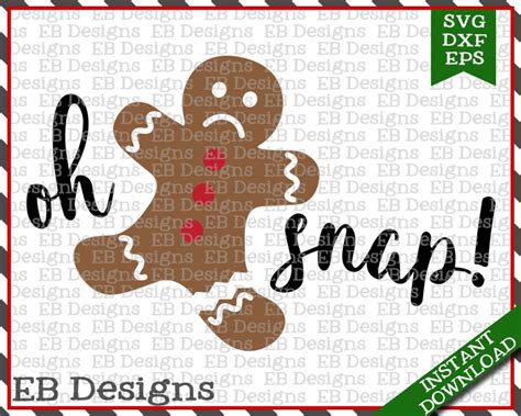Oh Snap Gingerbread Man Cut File Svg Eps And Dxf Etsy
