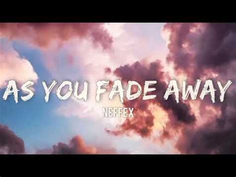 As You Fade Away NEFFEX Song Lyrics YouTube