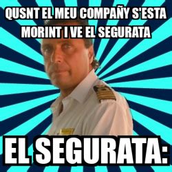 Meme Francesco Schettino Qusnt el meu compañy s esta morint i ve el