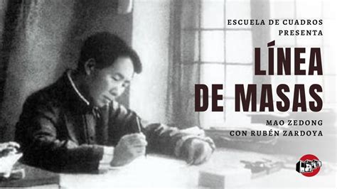 L Nea De Masas Mao Zedong Con Rub N Zardoya Youtube