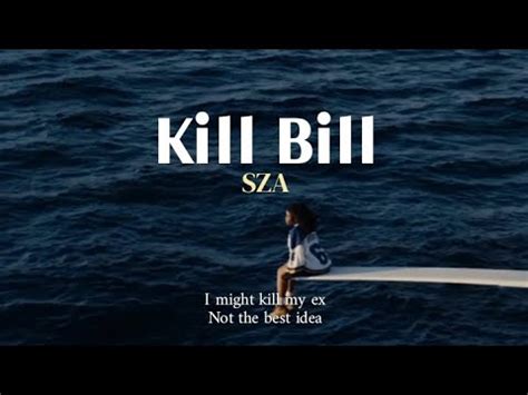 Sza Kill Bill Lyrics Tiktok Speed Up I Might Kill My Ex Youtube