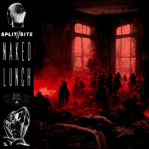 Naked Lunch Single By Split Bite Spotify