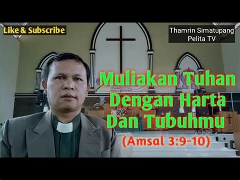 Khotbah Amsal Muliakan Tuhan Dengan Harta Dan Tubuhmu Pdt
