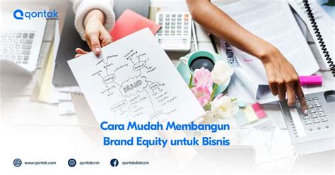 5 Cara Membangun Brand Equity Bisnis Yang Baik