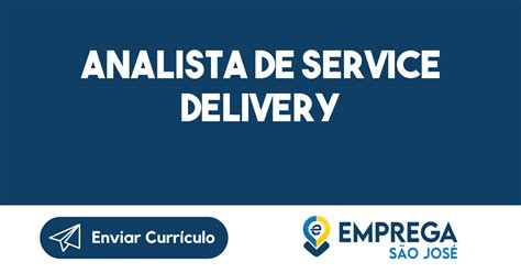 Analista De Service Delivery S O Jos Dos Campos Sp Emprega S O