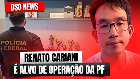 DSO News Influencer Renato Cariani é alvo de operação da PF YouTube