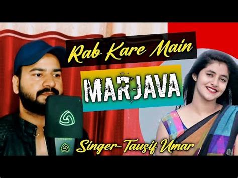 Rab Kare Main Mar Jawa Soniye Je Tere Naal Daga Main Kamava Tausif