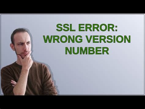 Understanding Error 1408F10B Ssl Routines Ssl3 Get Record Wrong