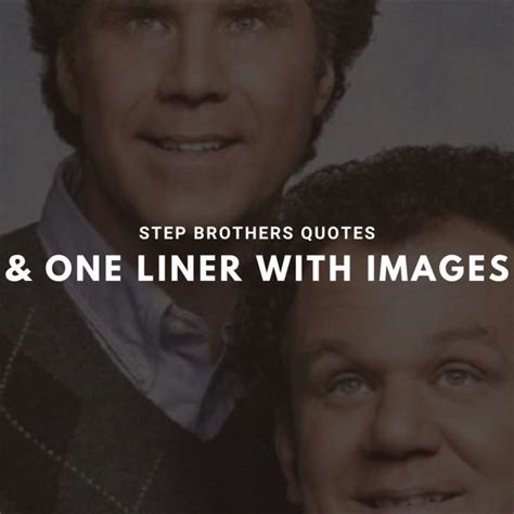 50 My Favorite Step Brothers Quotes One Liner With Images Step