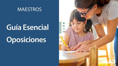 OPOSICIONES MAESTROS Guía esencial para superar la oposición