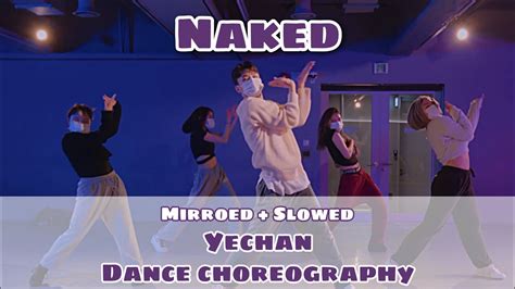 Naked Yechan Dance Choreography Mirroed Slowed YouTube