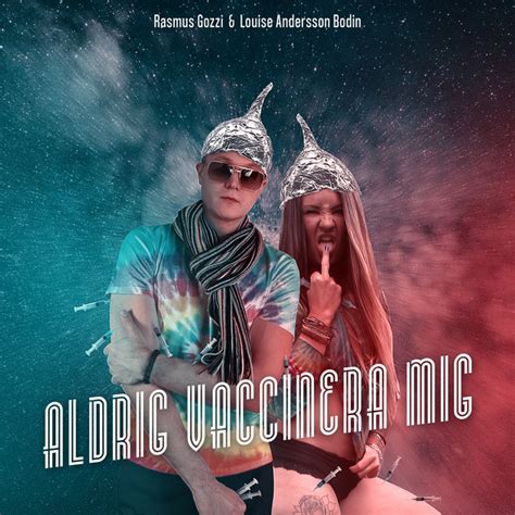 ALDRIG VACCINERA MIG Song And Lyrics By Rasmus Gozzi Louise