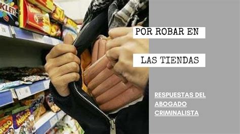 Consecuencias De Robar En Una Tienda Multa Y Sanciones