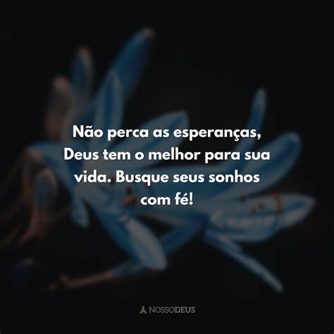 40 frases de motivação e fé para preencher se a força de Deus