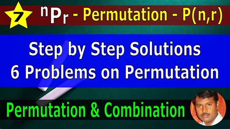 07 step by step solutions of 6 problems on permutation permutation and combination youtube