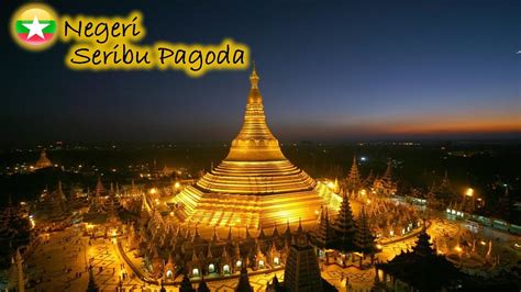 Negeri Seribu Pagoda Myanmar YouTube