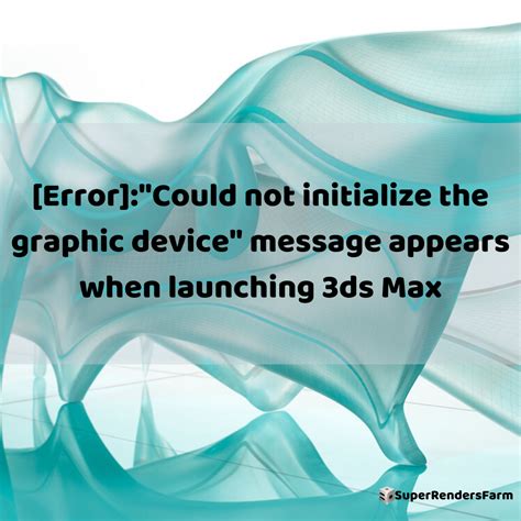 Error Could Not Initialize The Graphic Device In 3ds Max