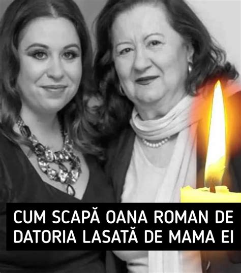 Cum scapă Oana Roman de datoria uriașă lăsată în urmă de Mioara Roman