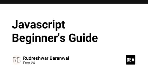 javascript beginner s guide dev community