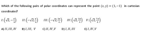 solved which of the following pairs of polar coordinates can