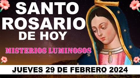 Santo Rosario Corto De Hoy Jueves De Febrero Misterios