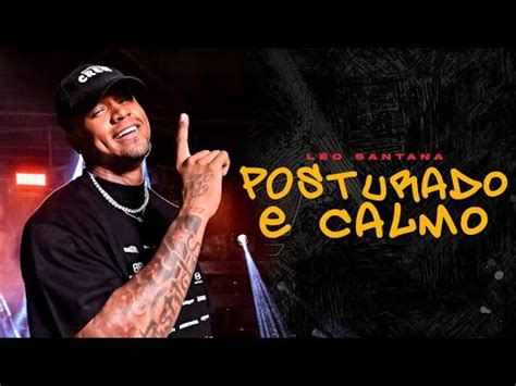 Posturado E Calmo L O Santana Letra Legendado Youtube