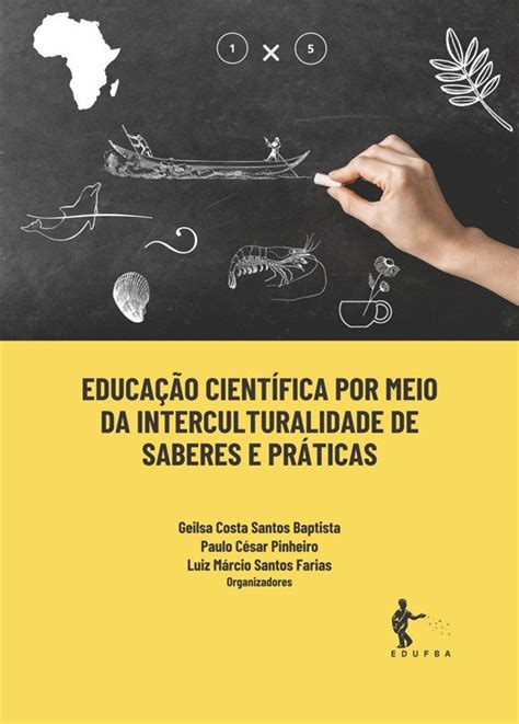Lan Amento Do Livro Educa O Cient Fica Por Meio Da