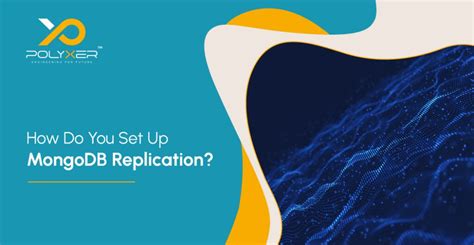How Do You Set Up MongoDB Replication