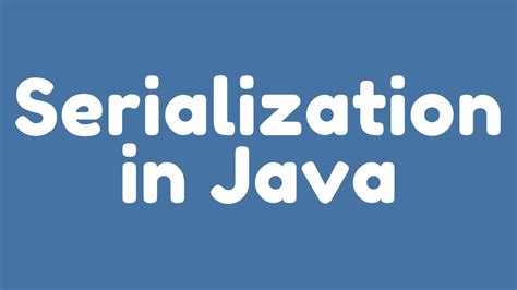 What Is Serialization In Java Java Interview Questions And Answers Youtube