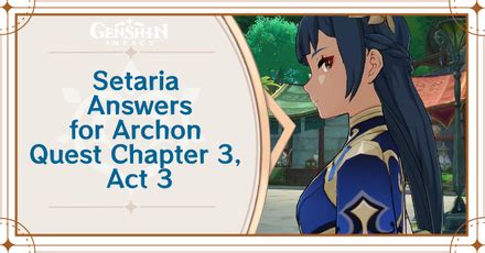 Correct Answers For Setaria As Nabiya Akim And Qishan In Archon Quest