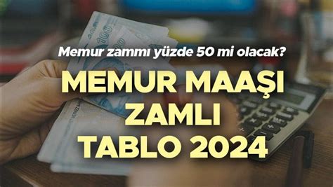 2024 MEMUR MAAŞ ZAMMI SON DAKİKA Memur maaş zammı yüzde 50 olacak mı