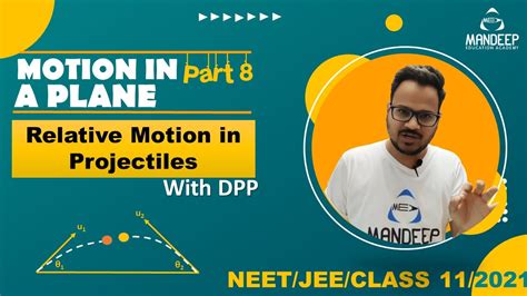 motion in a plane 08 relative motion in projectiles 11 physics chapter 4 neet jee youtube