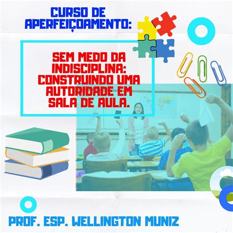 Dicas infalíveis para ter autoridade e a sala de aula dos sonhos