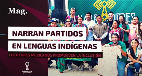 México Qatar 2022 Mujer mexicana narra el Mundial en lenguas