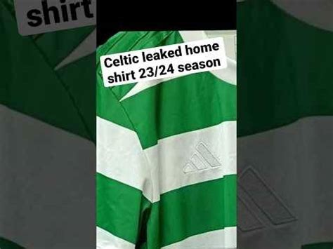 LEAKED Celtic Adidas Home Shirt 23 24 Celticfc Celtic Celticfans